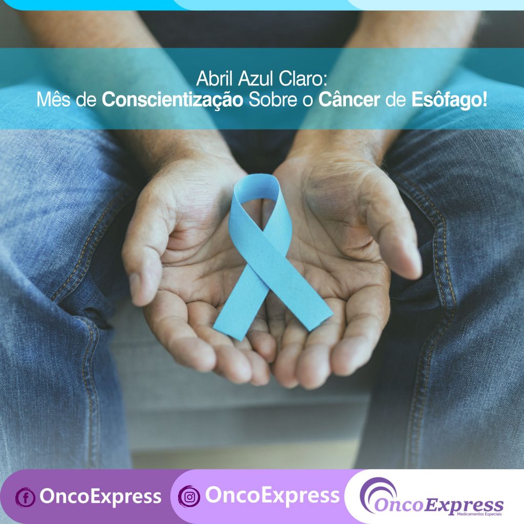 Abril Azul Claro: Mês de Conscientização Sobre o Câncer de Esôfago ...